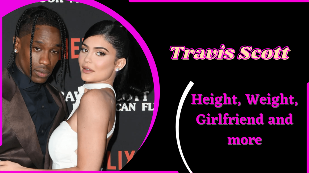 Travis Scott Height: How tall is Travis Scott?